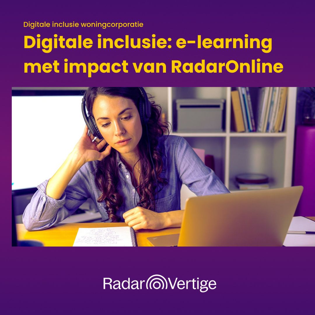 Digitale inclusie in de woningbouw: e-learning met impact | RadarVertige